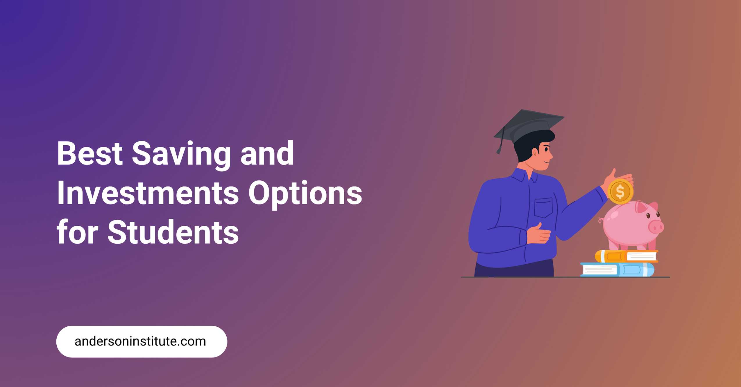 10 Best Saving & Investments Options For Students In 2025